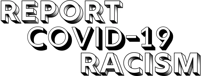Report COVID-19 Racism – Austin Asian Community Health Initiative